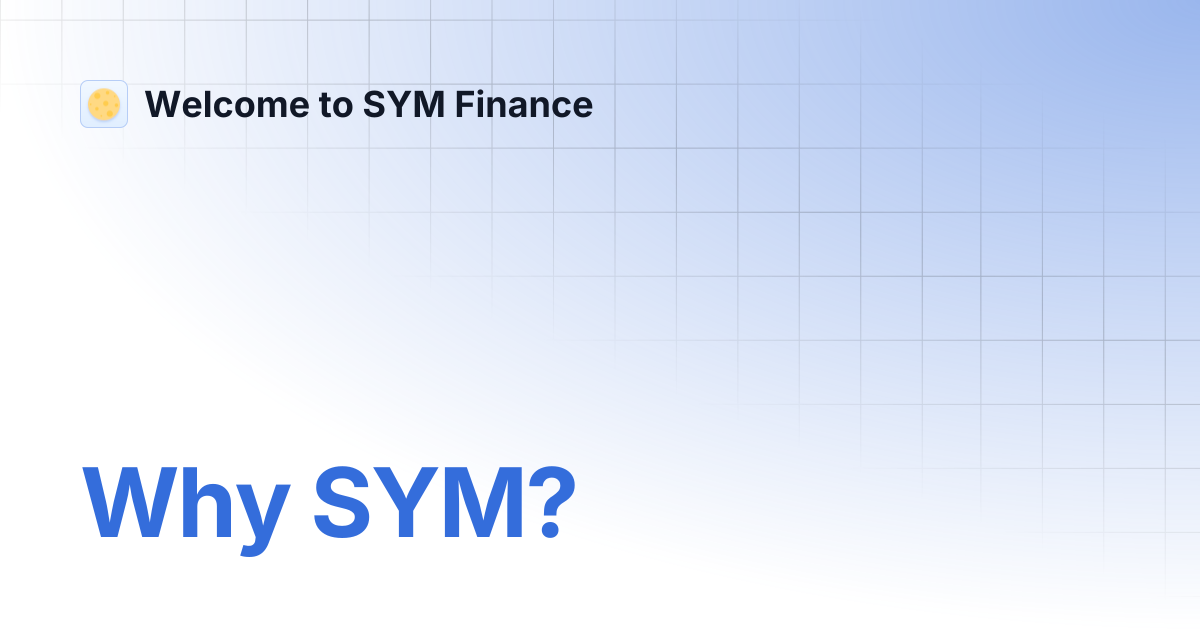 Why SYM? | Welcome to SYM Finance