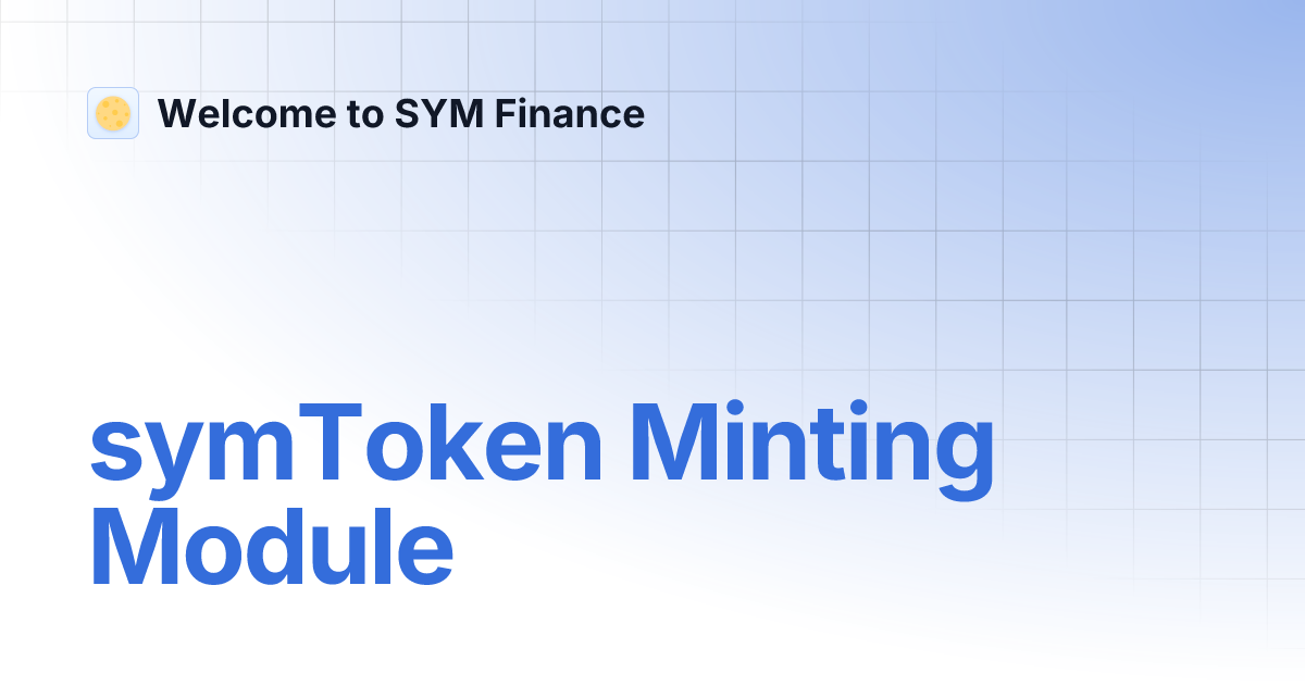 symToken Minting Module | Welcome to SYM Finance